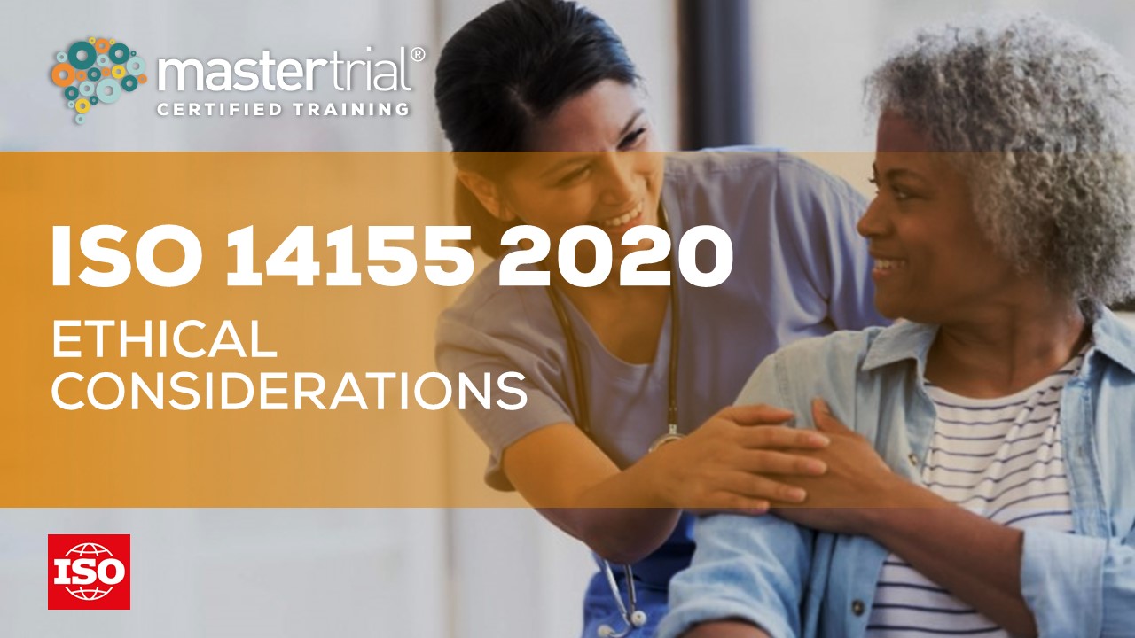 ISO 14155 2020 Ethical Considerations - Mastertrial