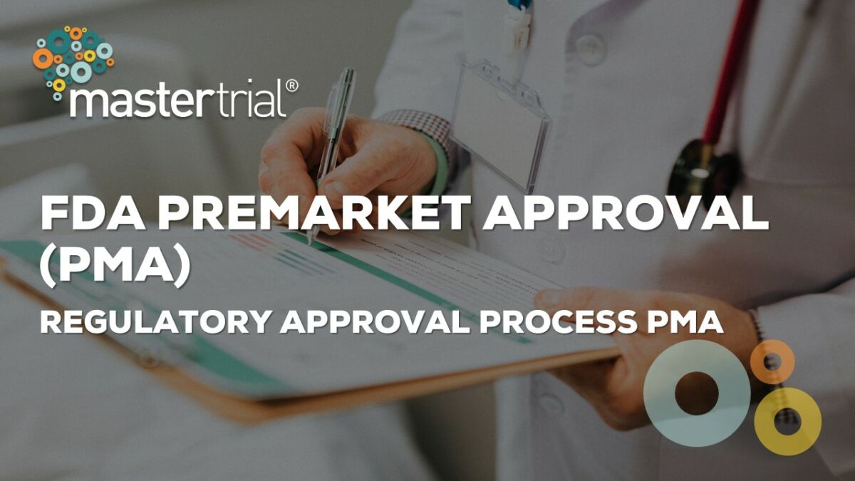FDA Premarket Approval (PMA) - Mastertrial