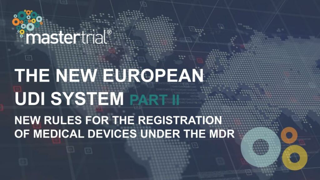 The New European UDI System Part II - Mastertrial